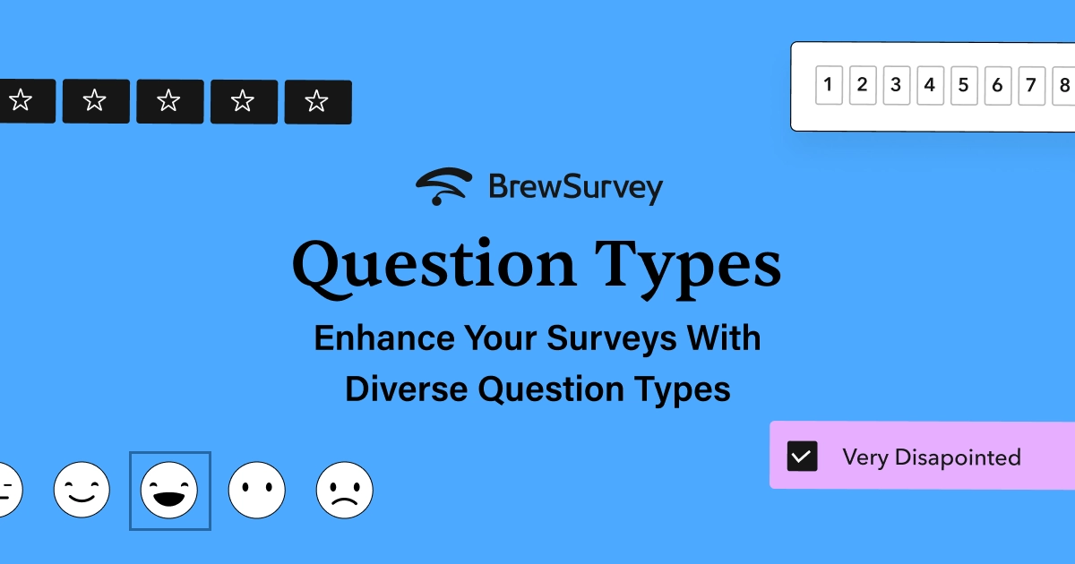 Types of Survey Questions: Examples and Tips | BrewSurvey